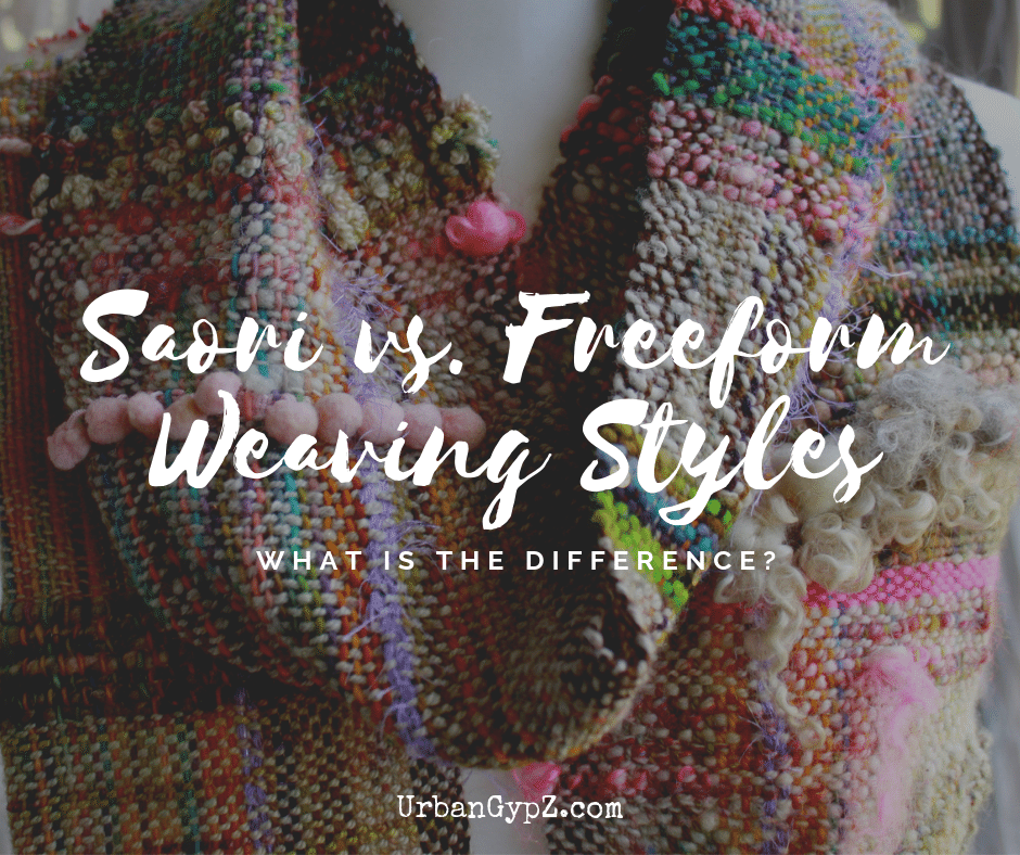 Saori vs. Freeform Weaving Styles: What is the Difference? | UrbanGypZ